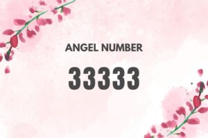 Meaning of Angel Number 33333 Explained by Joanne – Sacred Scribes