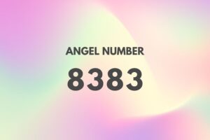 Meaning of Angel Number 8383 Explained by Joanne – Sacred Scribes