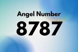 Meaning of Angel Number 8787 Explained by Joanne – Sacred Scribes